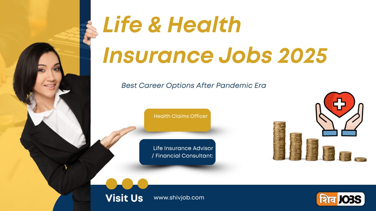 Life & Health Insurance Jobs 2025 – Best Career Options After Pandemic Era