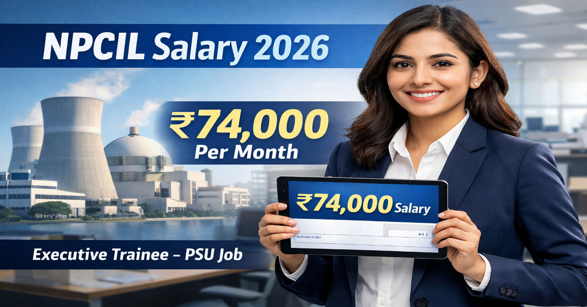 ₹74,000 Starting Salary! NPCIL Bharti 2026 – Executive Trainee Pay ...